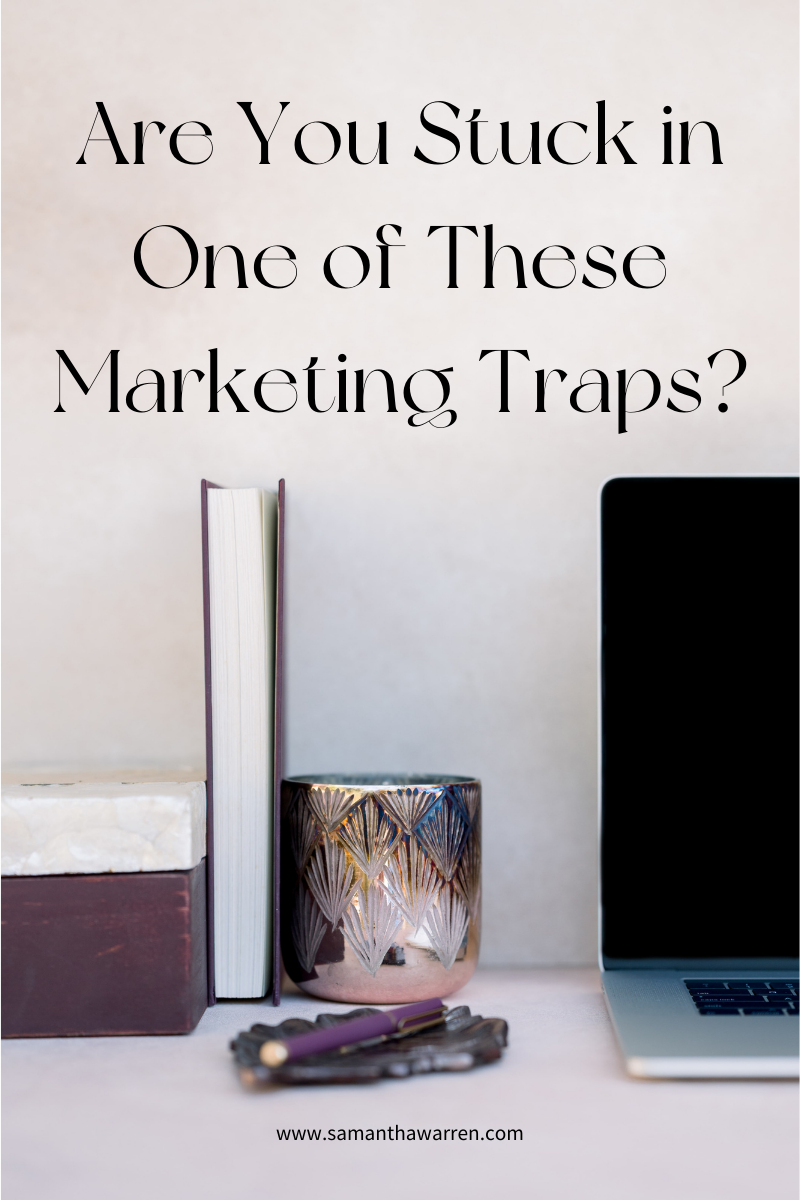 Are You Stuck in One of These Marketing Traps?